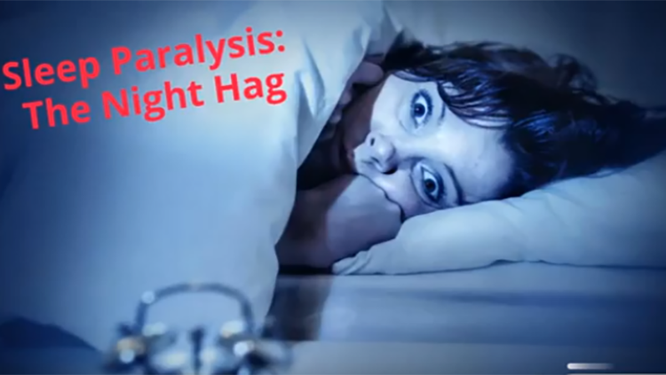 Sleep Paralysis: The Night Hag